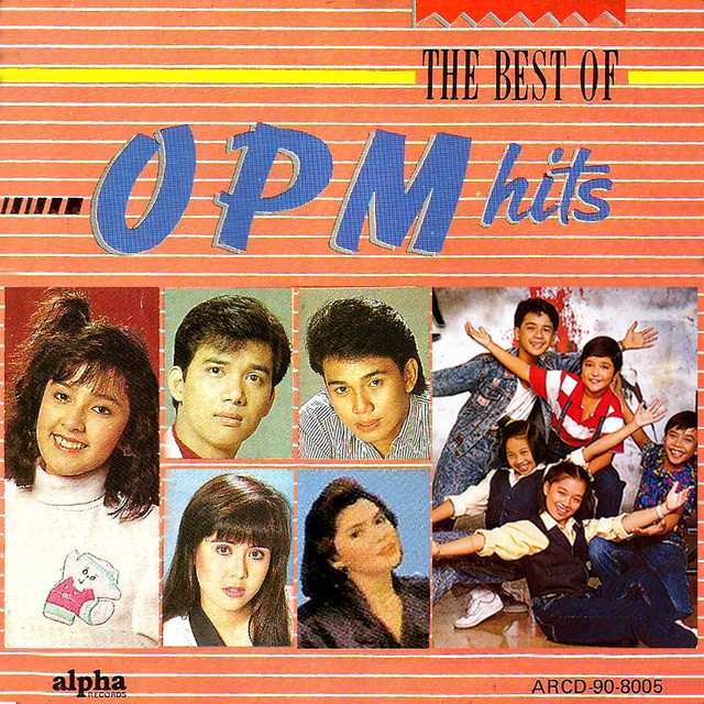 The Best Of OPM Hits Compilation By Various Artists Spotify