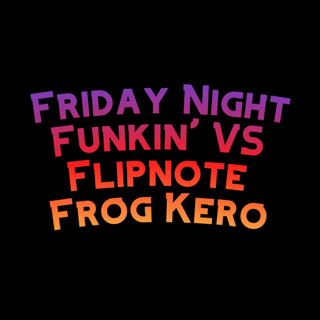 Friday Night Funkin' VS Flipnote Frog Kero - Single by Funky Party ...