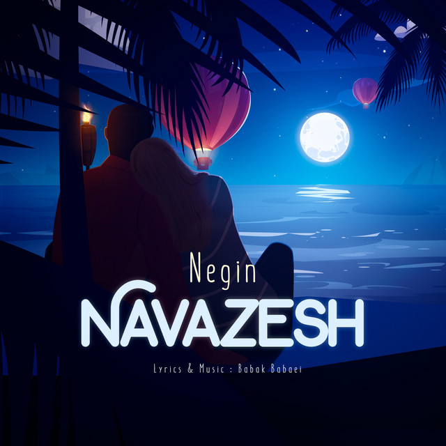 Navazesh - Single by Negin Gem | Spotify