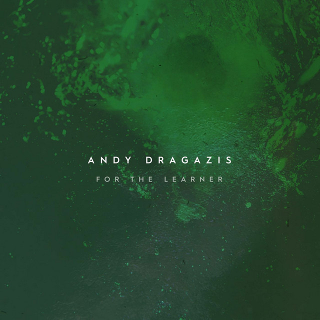 For the Learner - Single by Andy Dragazis | Spotify