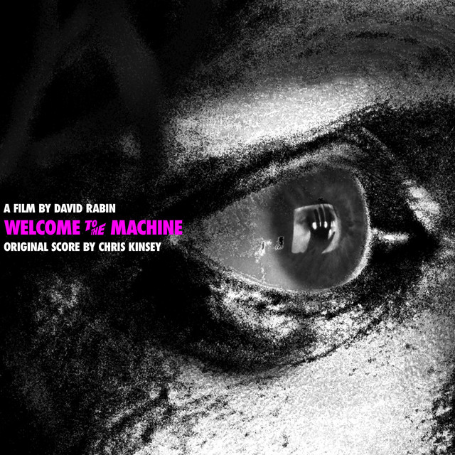 Welcome To The Machine (Official Soundtrack) - Album by Chris Kinsey ...