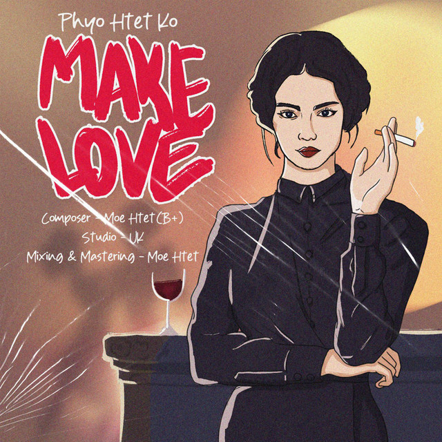 Make Love - Single by Phyo Htet Ko | Spotify
