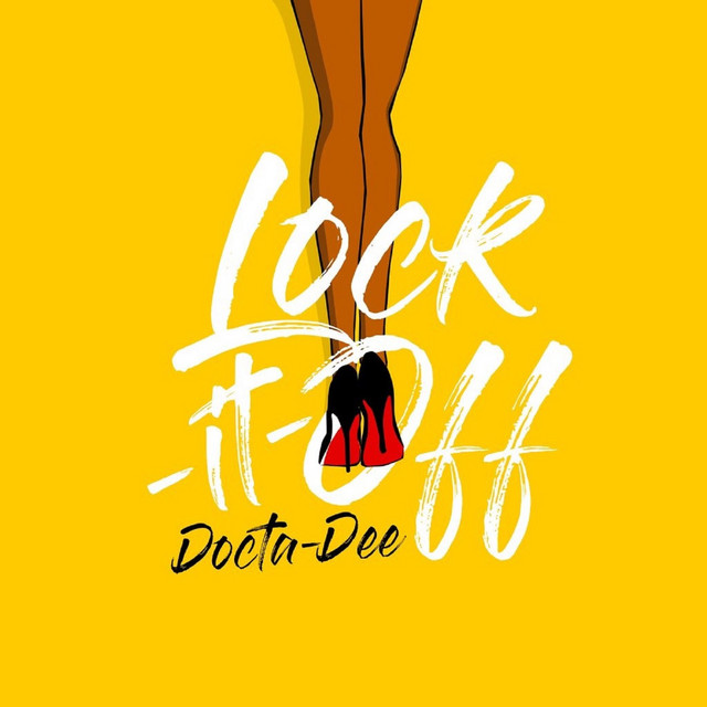 Lock It Off - Single by DoctaDee | Spotify