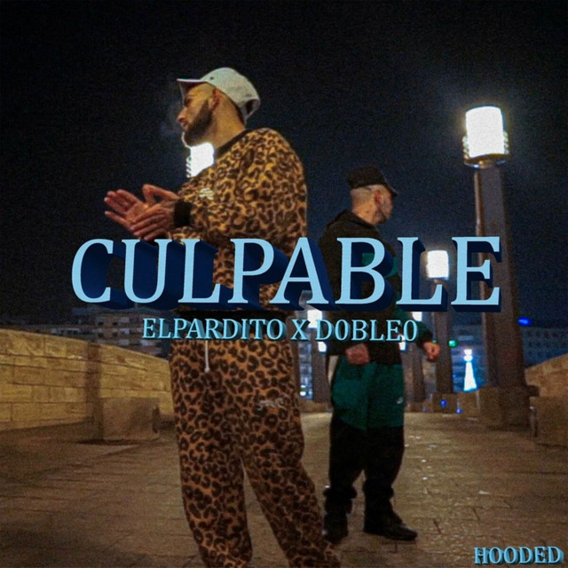 Culpable - song and lyrics by Hooded, D0BLE0, 3lpardito | Spotify