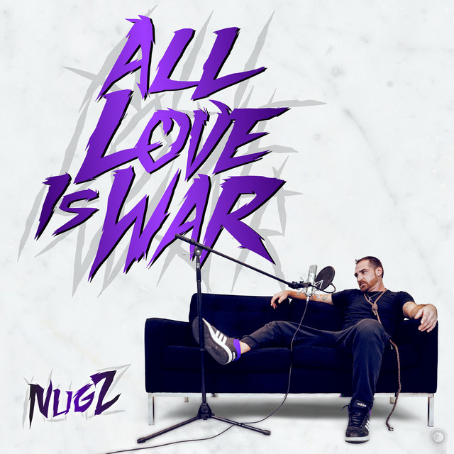 All Love Is War - Album by NugZ | Spotify
