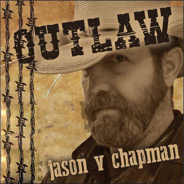 Outlaw - song and lyrics by Jason V Chapman | Spotify