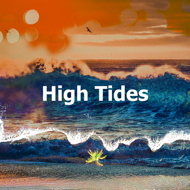 High Tides - Album by The Ocean Waves Sounds | Spotify