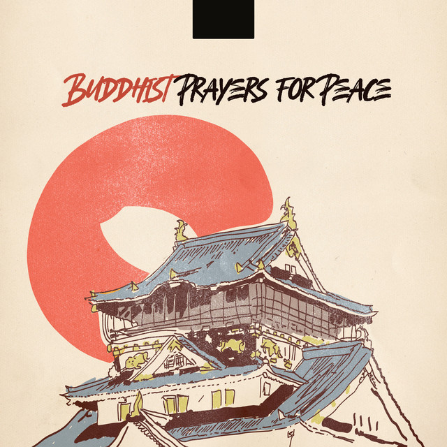 Buddhist Prayers for Peace – Traditional Tibetan Music for ...