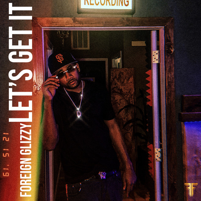 Let's Get It (Radio Edit) - Single by Foreign Glizzy | Spotify