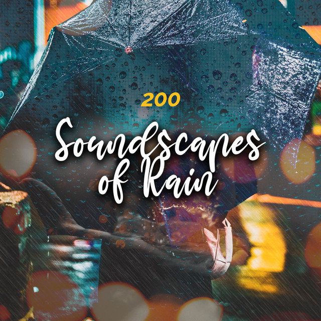 200 Soundscapes of Rain ! ! ! ! - Album by Rain Sounds Sleep | Spotify