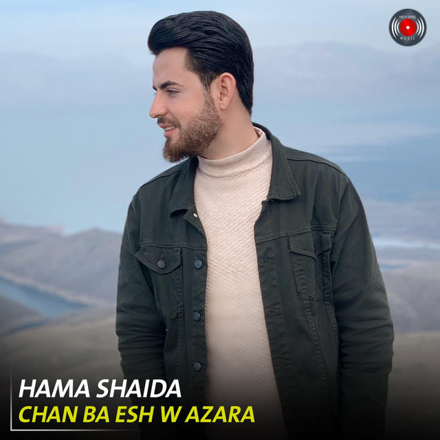 Chan Ba Esh W Azara - Album by Hama Shaida | Spotify