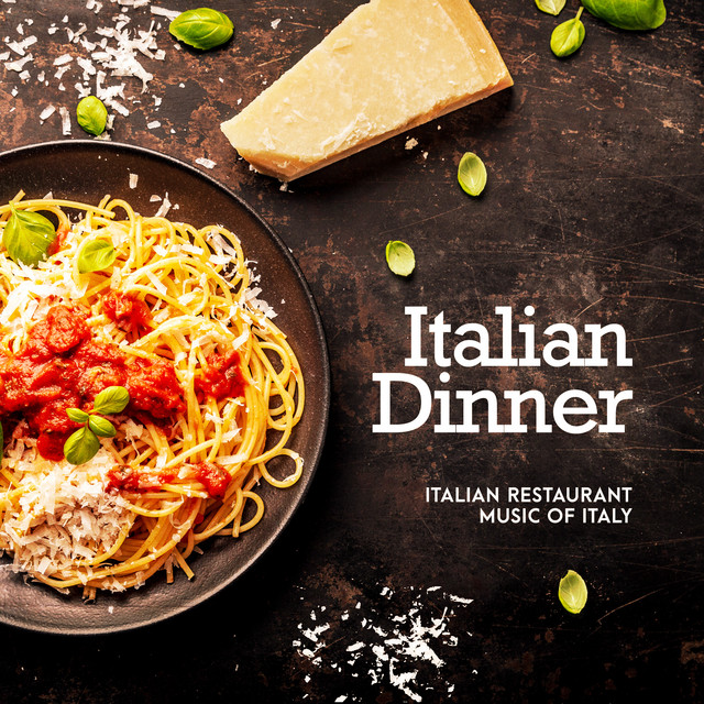 Italian Dinner - Album by Italian Restaurant Music of Italy | Spotify