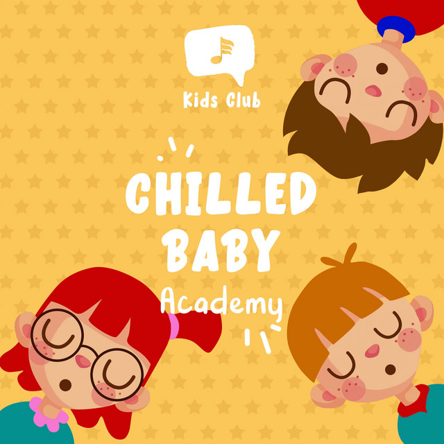 Chilled Baby Academy - Album by Sleep Baby Sleep | Spotify