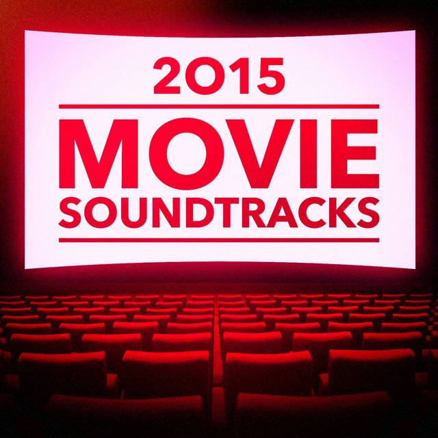 2015 Movie Soundtracks - Album by The Complete Movie Soundtrack ...