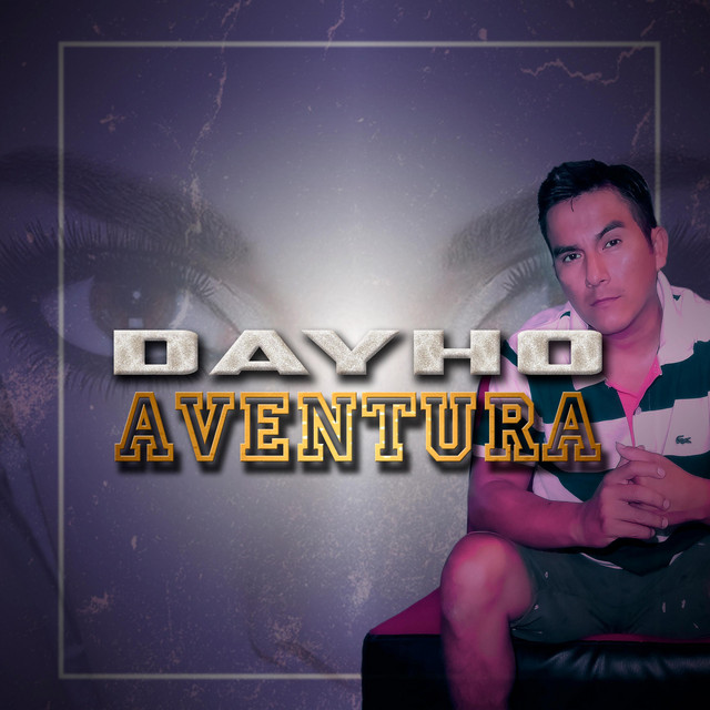 Aventura - Single by Dayho | Spotify