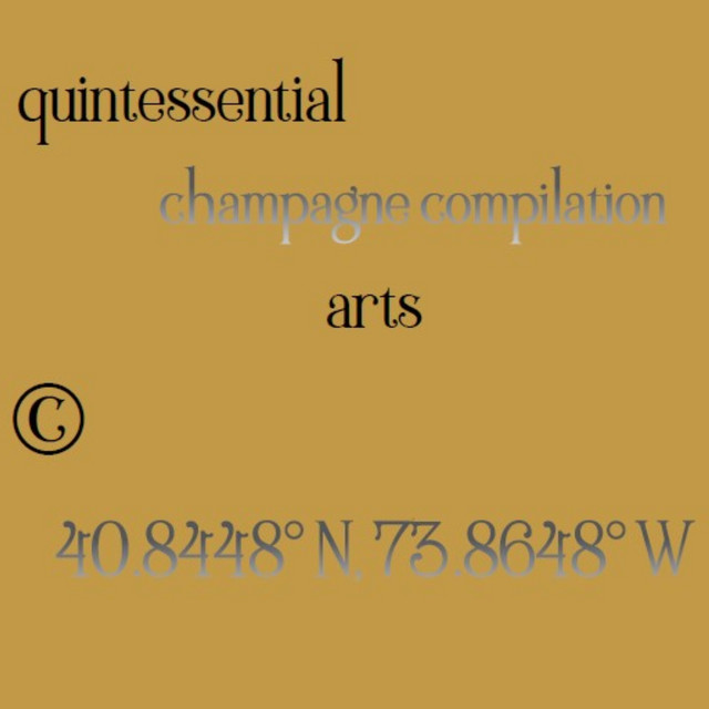 CHAMPAGNE COMPILATION - Single by Quintessential Arts© | Spotify