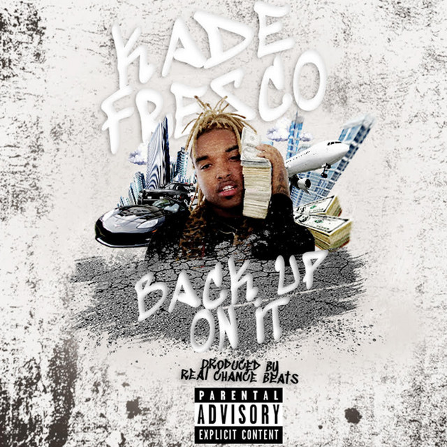 Back Up On It - Single by Kade Fresco | Spotify