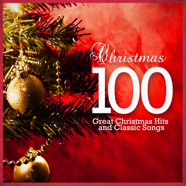 Christmas 100 - 100 Great Christmas Hits and Classic Songs (Remastered ...