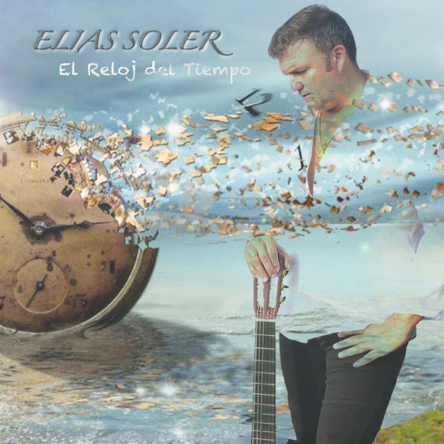 El Reloj del Tiempo - música y letra de Elias Soler | Spotify