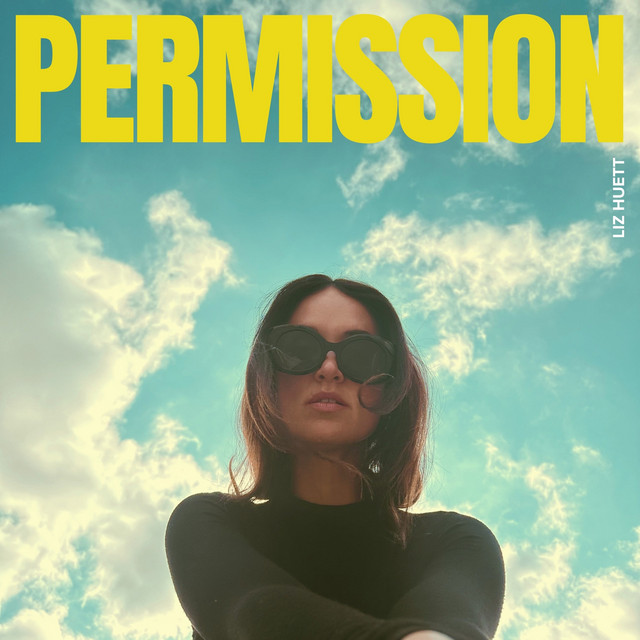 Permission - Single by Liz Huett | Spotify