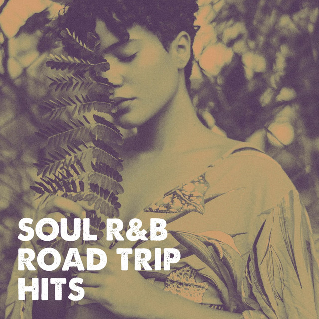 Soul R&b Road Trip Hits - Album by Absolute Smash Hits | Spotify