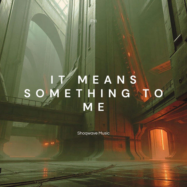 It Means Something to me - Single by shoqwave | Spotify