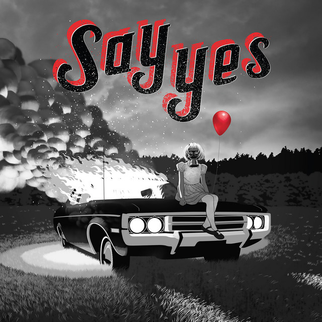 Say Yes - Album by Say Yes | Spotify