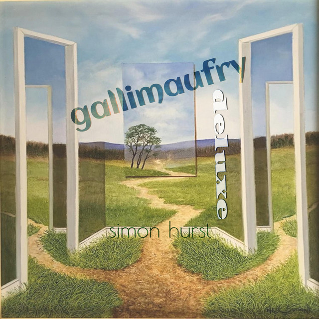Gallimaufry Deluxe - Album by Simon Hurst | Spotify