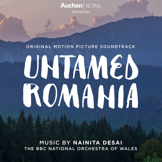 Untamed Romania (Original Television Soundtrack) - Album by Nainita ...