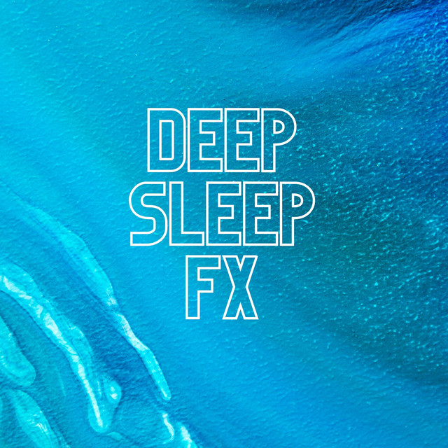 Deep Sleep FX - EP by Deep Sleep FX | Spotify