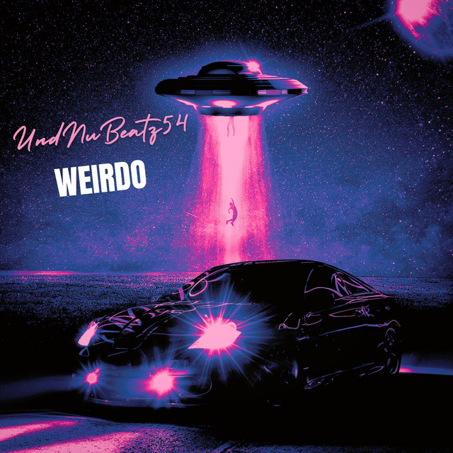 Weirdo - Single by UndNuBeatz54 | Spotify