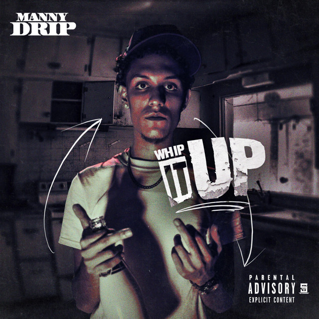 Whip It Up - Single by Manny Drip | Spotify