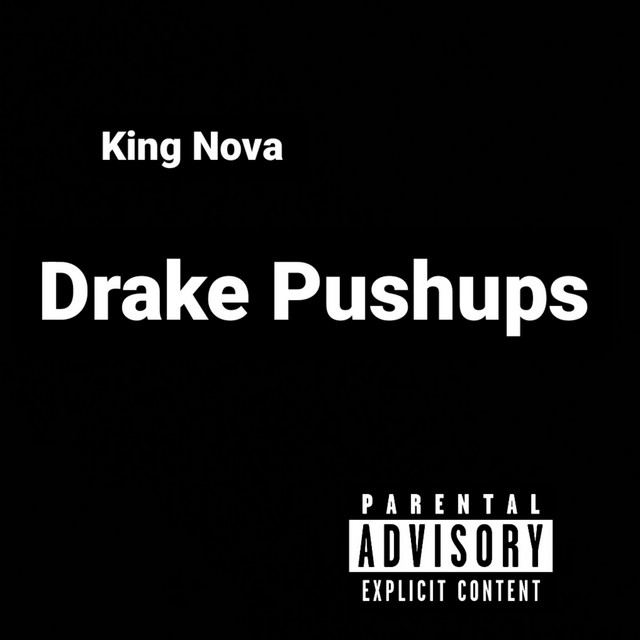 Drake Pushups - Single by King Nova | Spotify