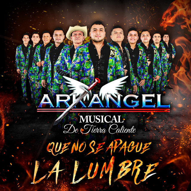 Que No Se Apague la Lumbre - Single by Arkangel Musical de Tierra ...