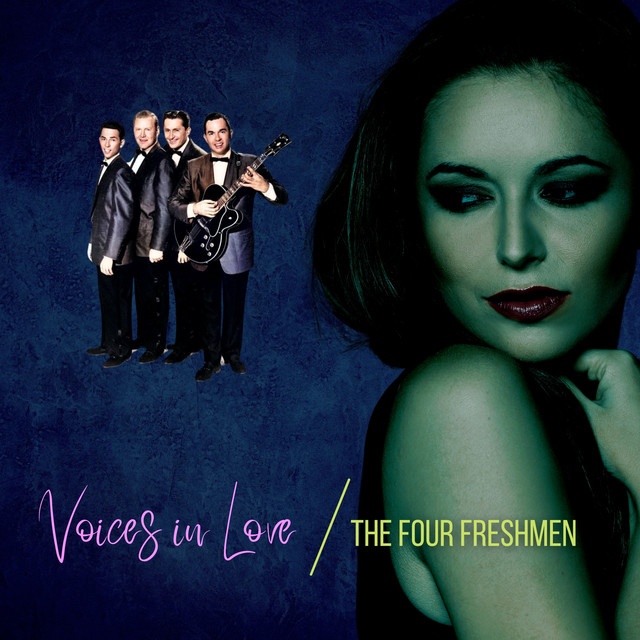 Voices in Love - Album by The Four Freshmen | Spotify