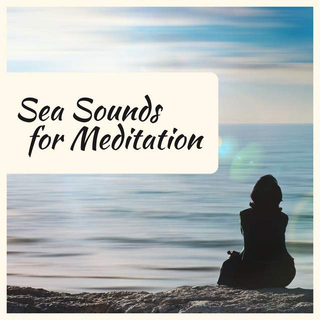 Sea Sounds for Meditation – Soft Music to Calm Down, Exercise Yoga ...