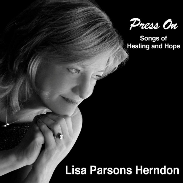 Press On: Songs of Healing and Hope - Album by Lisa Parsons Herndon ...