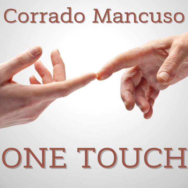 One Touch - Album by Corrado Mancuso | Spotify