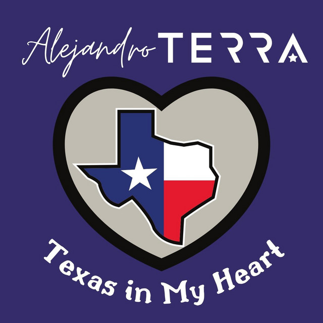 Texas in My Heart - Single by Alejandro Terra | Spotify