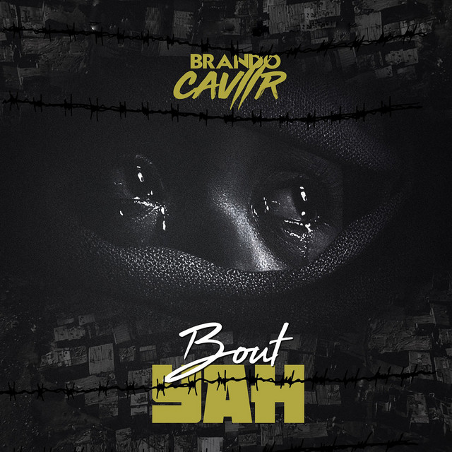 Bout Yah - Single by Brando Caviir | Spotify