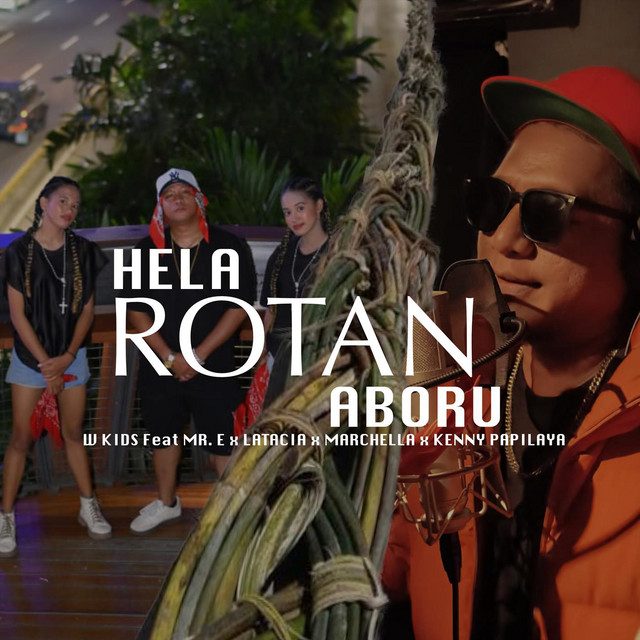 Hela Rotan Aboru - song and lyrics by W Kids, Mr. E, Latacia, Marchella ...