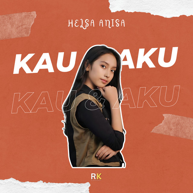 Kau Dan Aku - song and lyrics by Helsa Anisa | Spotify