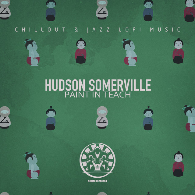 Paint in Teach - Album by Hudson Somerville | Spotify