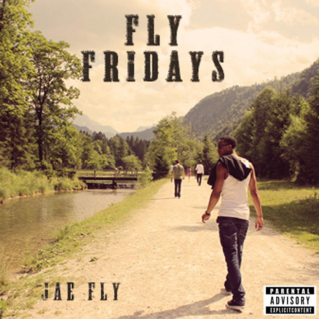 Fly Fridays - Album by Jae Fly | Spotify