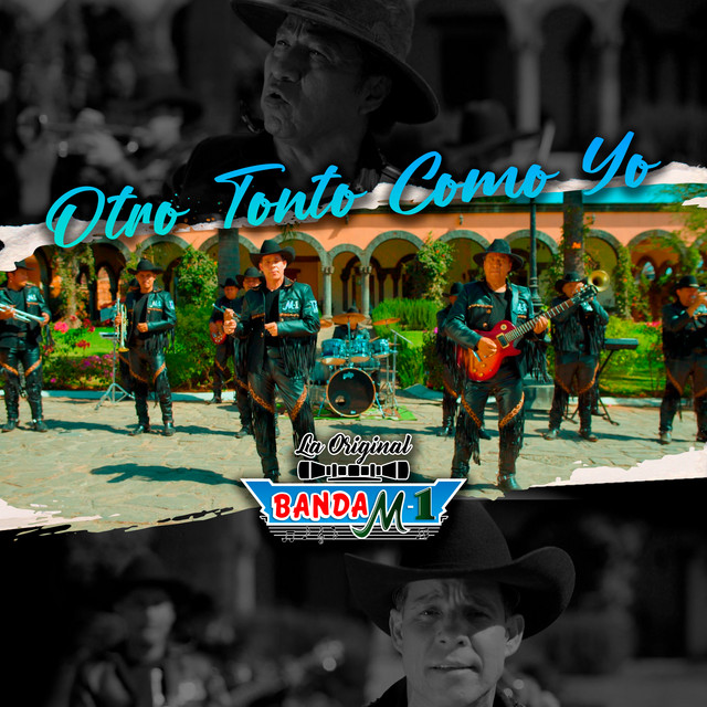 Otro Tonto Como Yo - Single by Banda M-1 | Spotify