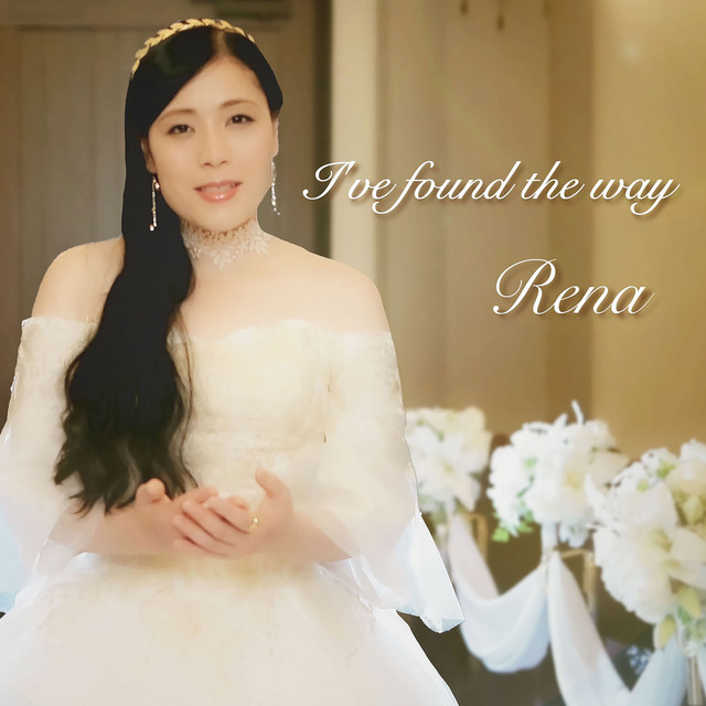 I've found the way - Single by RENA | Spotify