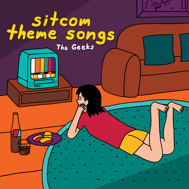 Sitcom Theme Songs Album By The Geeks Spotify