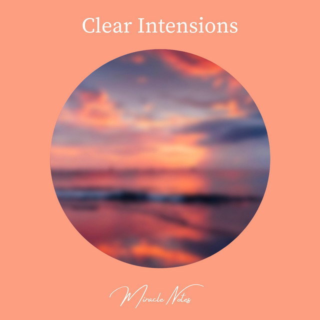 Clear Intensions - Single by Miracle Notes | Spotify