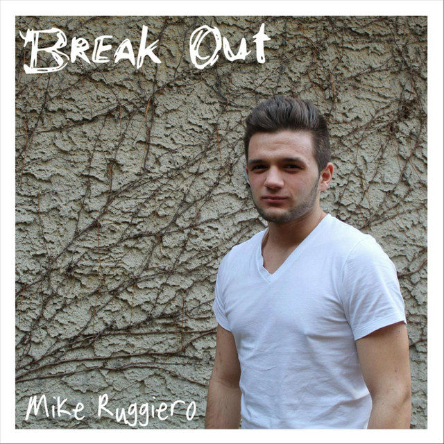 Break Out - Single by Mike Ruggiero | Spotify