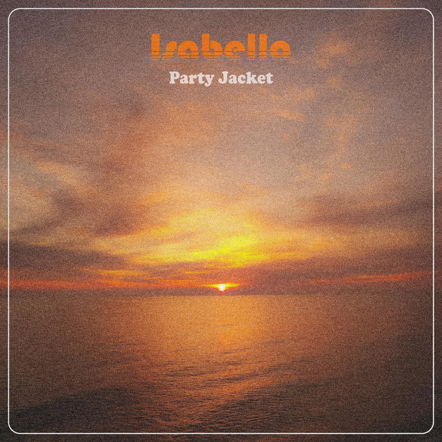 Isabella - song and lyrics by Party Jacket | Spotify